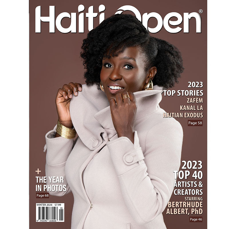 Winter 2024 - Single Print Issue - 100 Pages – Haiti Open Magazine